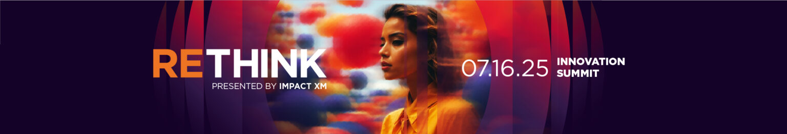 Rethink 2025 - Impact XM